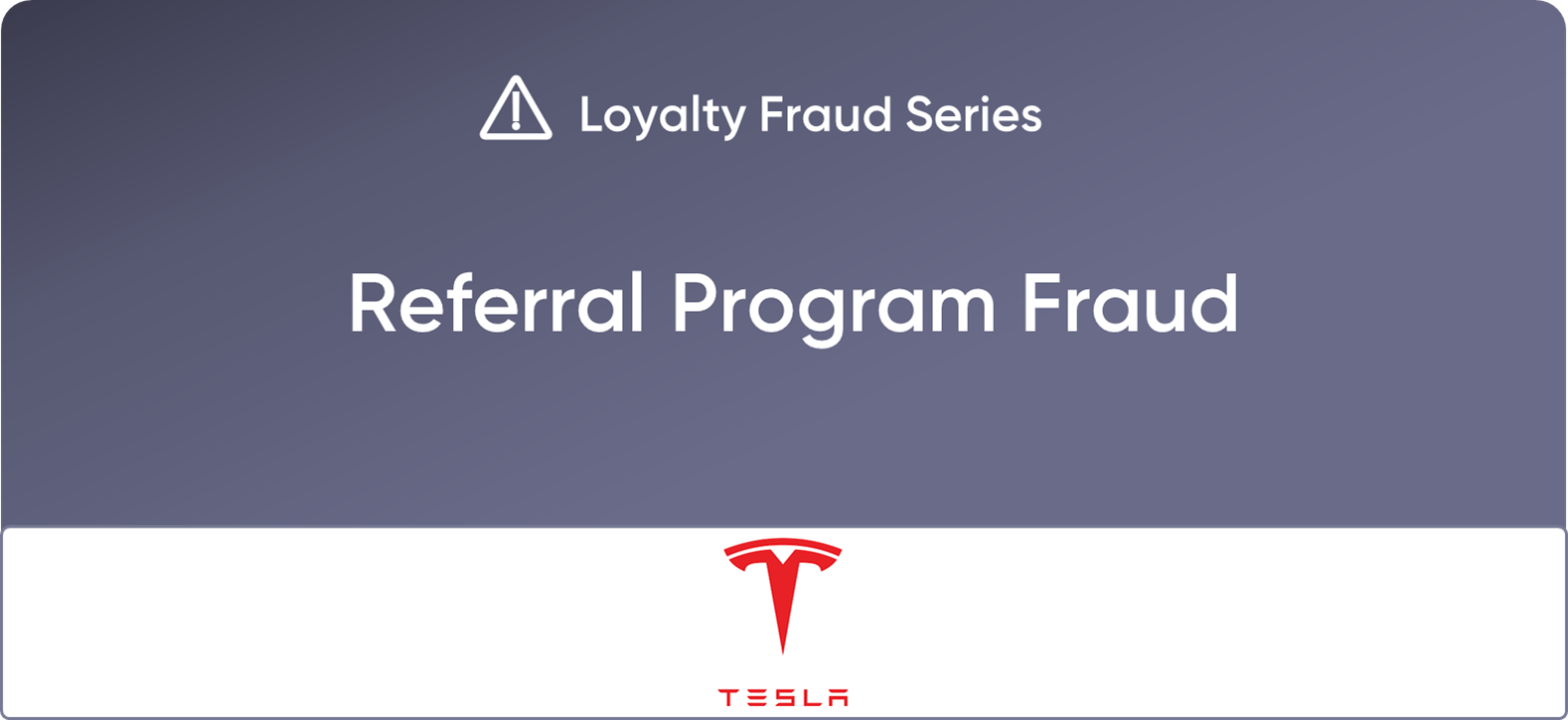 Loyalty Fraud: Tesla's referral program fraud - Loyalty & Reward Co